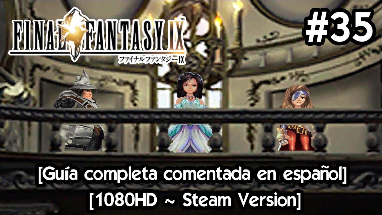 La nueva reina de Alexandría #35 Final Fantasy IX ⚔️ Gameplay Español ⚔ ...