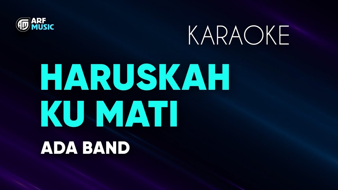 Ada Band - Haruskah Ku Mati Karaoke - YouTube