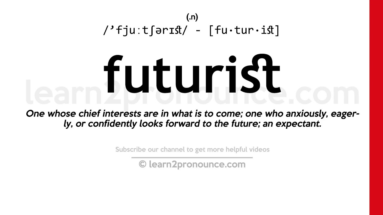 Pronunciation of Futurist | Definition of Futurist - YouTube