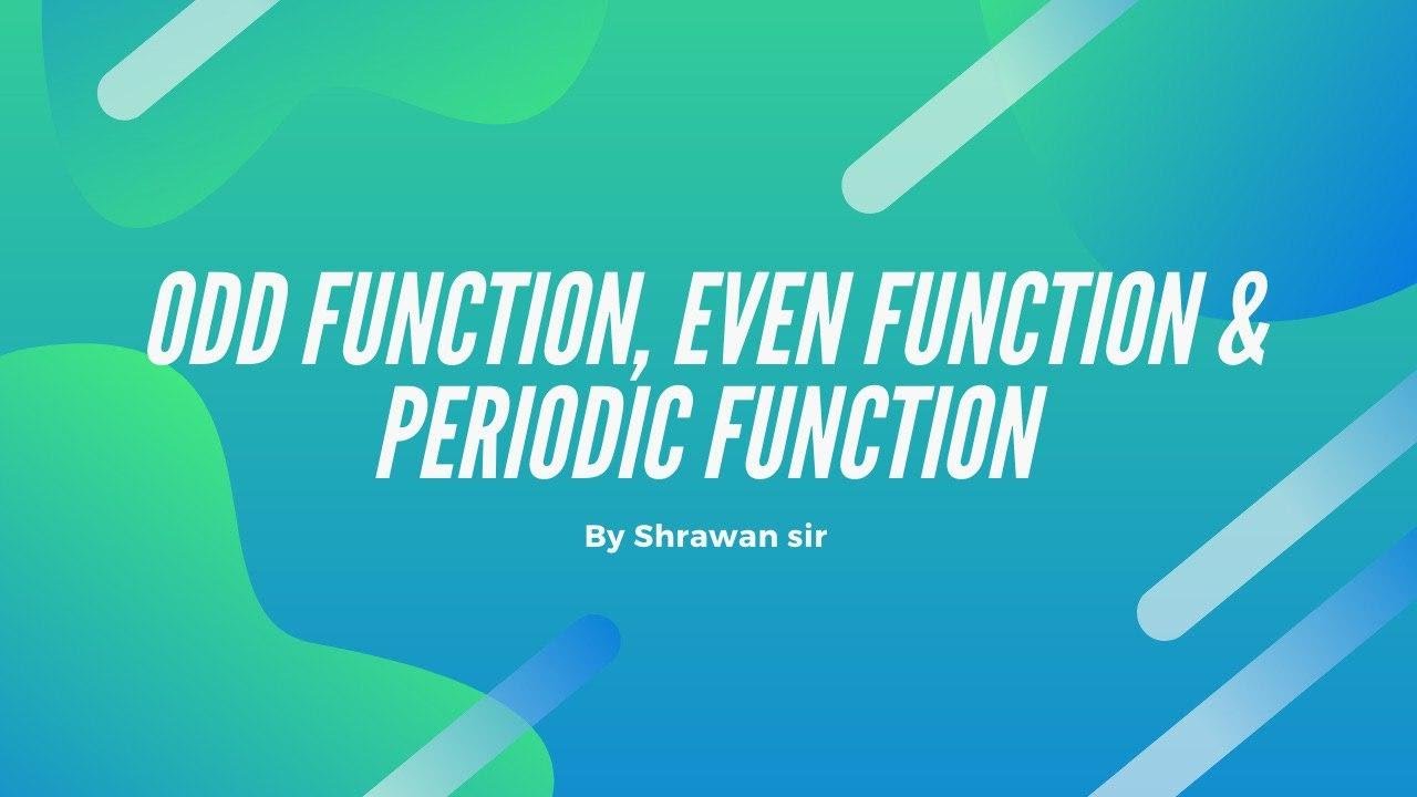 Odd function, Even function & Periodic function - YouTube