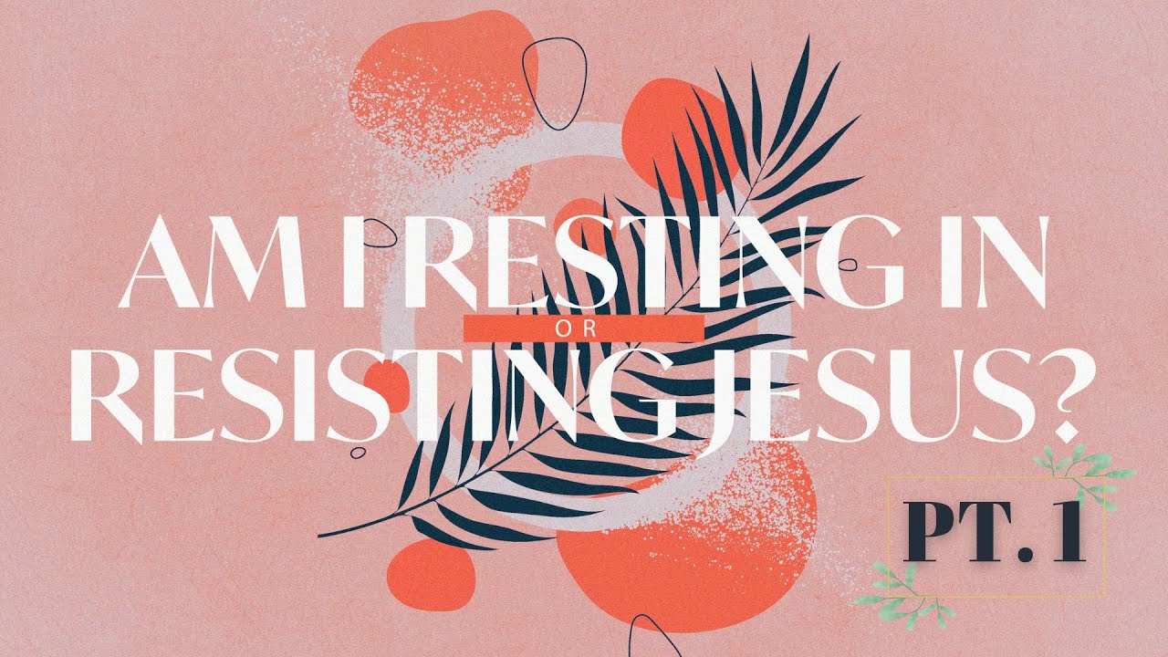 Am I Resting in or Resisting Jesus? Psalm 110: Part 1 - YouTube