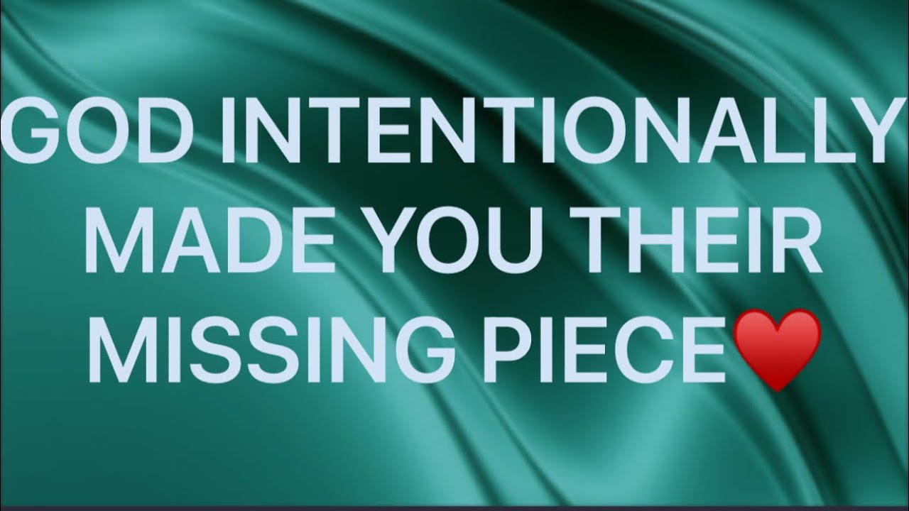GOD HAS INTENTIONALLY MADE U TO BE THEIR MISSING PIECE ️💍# ...