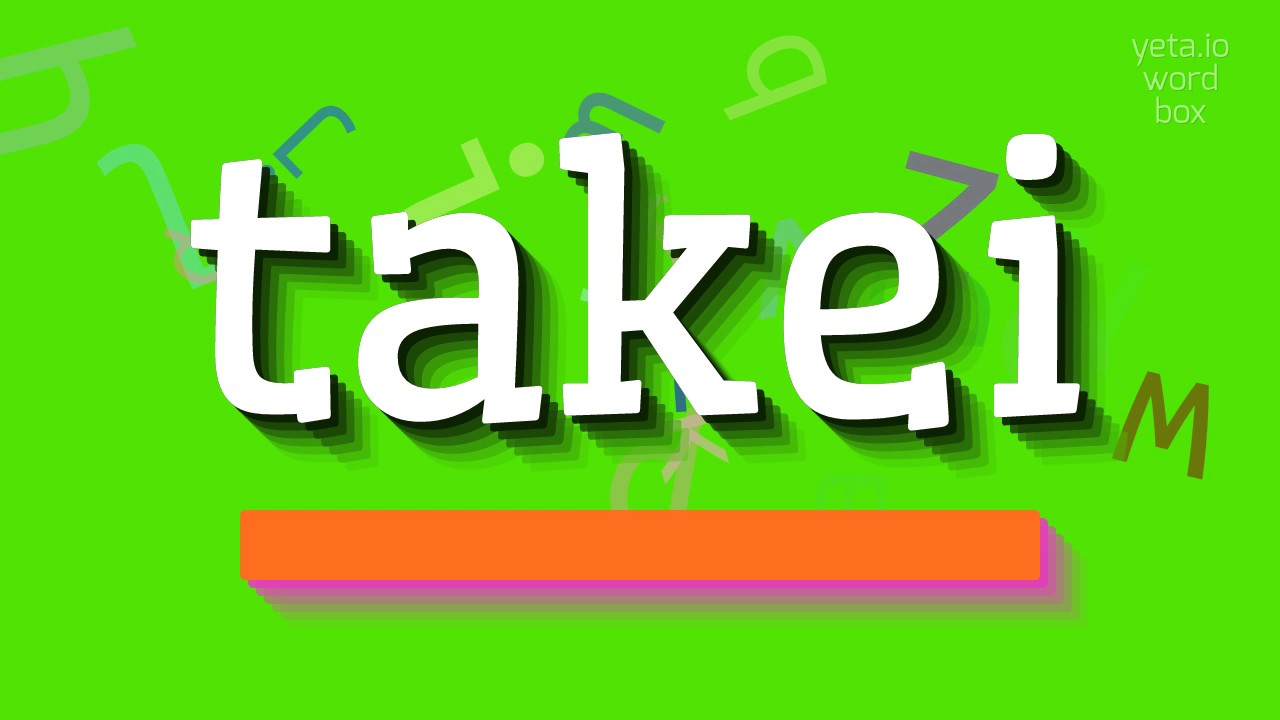 How to say "takei"! (High Quality Voices) - YouTube
