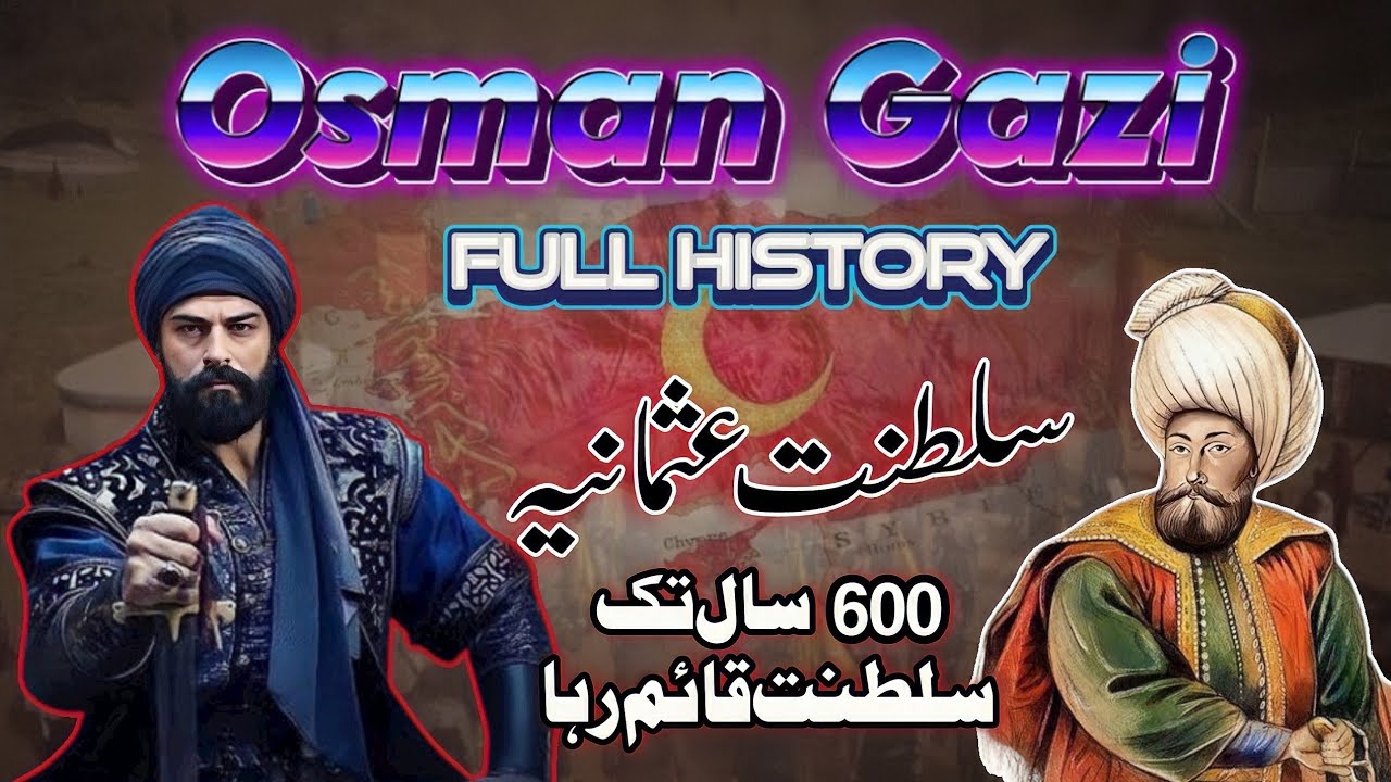 Osman Gazi Full History ' Ottoman Empire lasted for 600 Years ' Kurlus ...