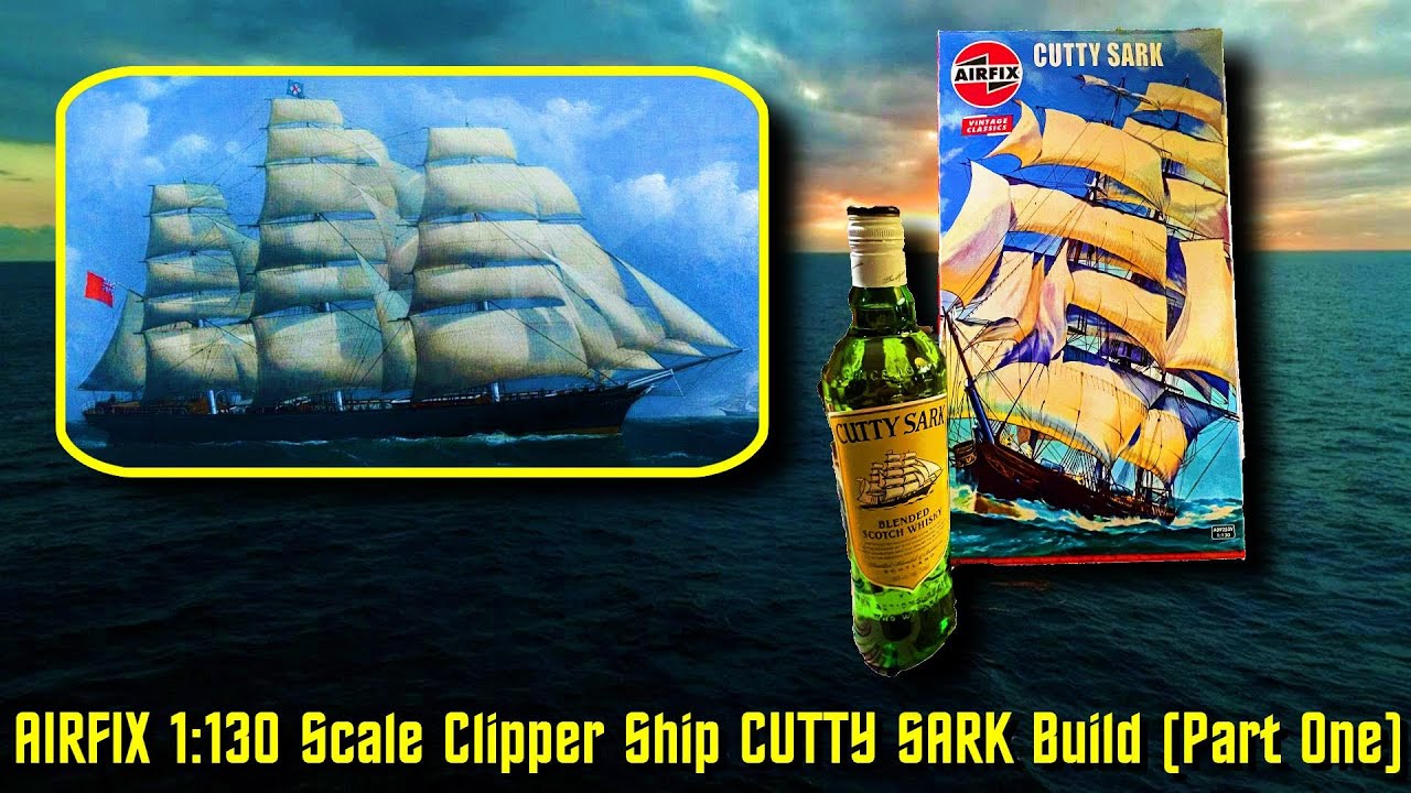 AIRFIX Clipper Ship Cutty Sark 1:130 Scale Model Kit Build Series (Part ...