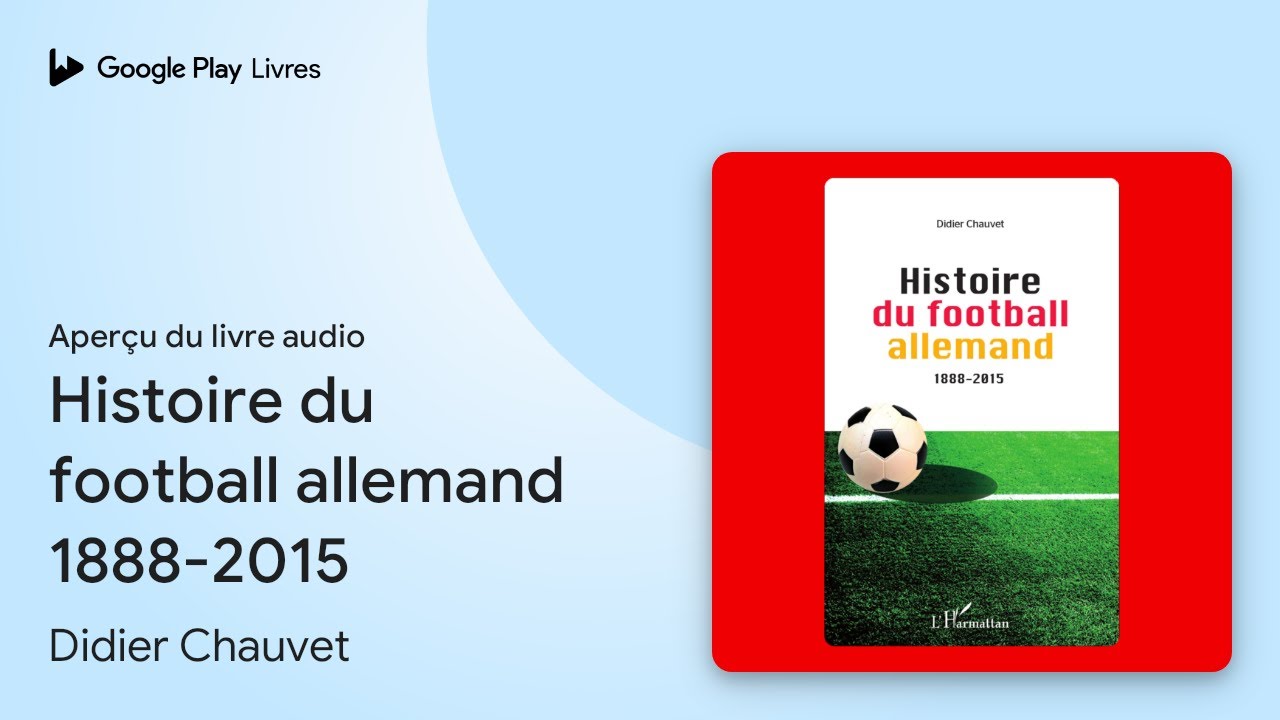 Histoire du football allemand 1888-2015 de Didier Chauvet · Extrait du ...