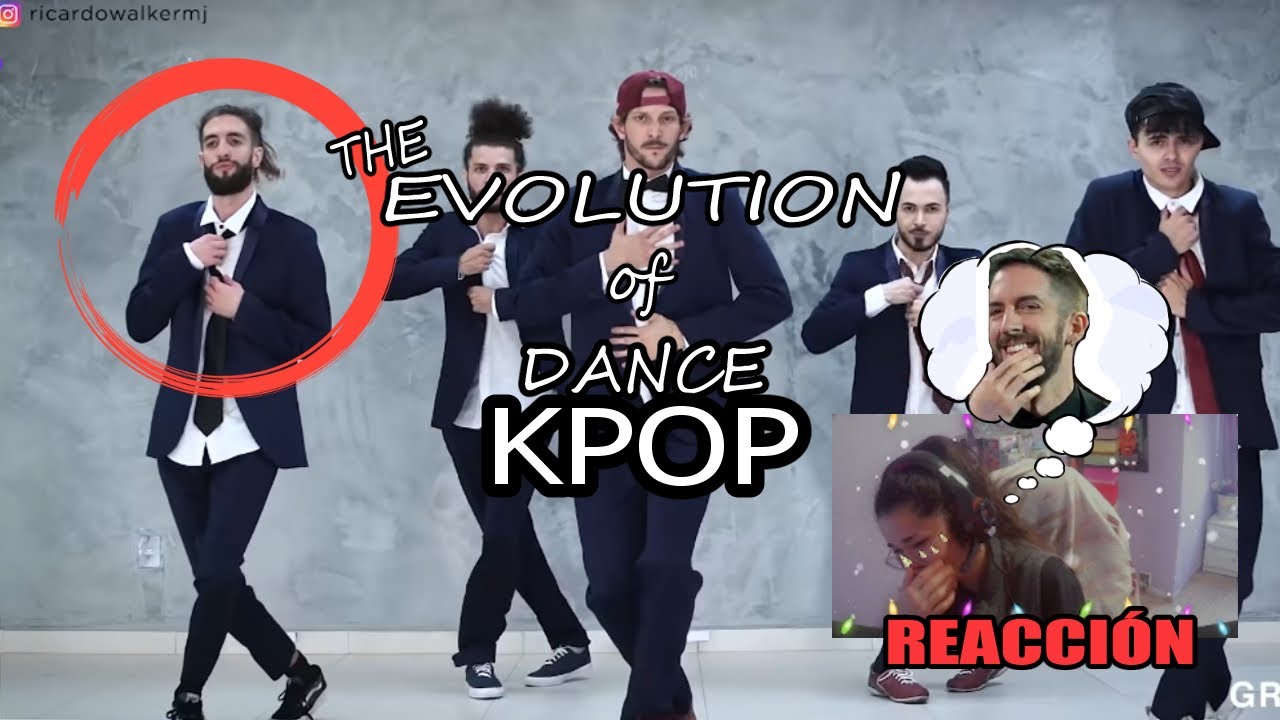 REACCIONAMOS a The Evolution of Dance Kpop by: Ricardo Walker's ...