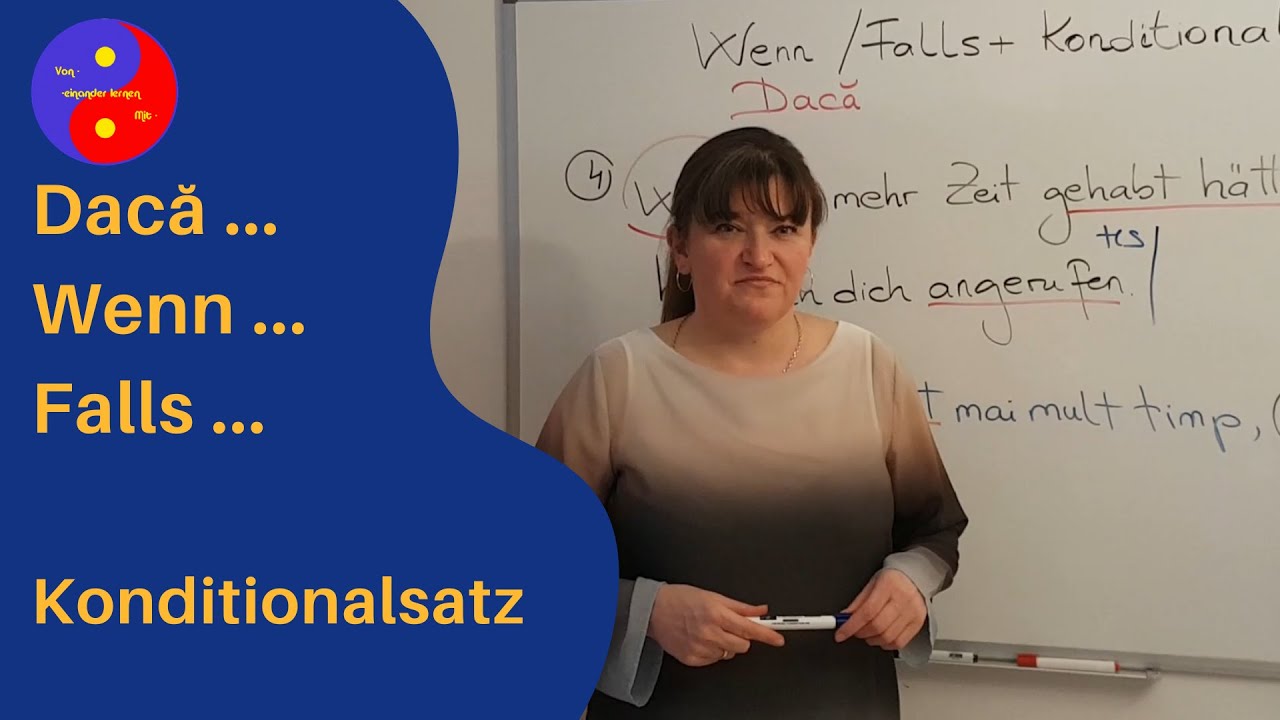 Wenn... Falls... / Dacă... Propoziția condițională| Konditionalsatz ...