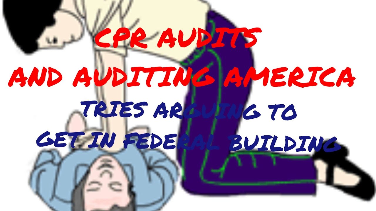 First Amendment Fr-auditors: CPR Audits And Auditing America Walk Into ...
