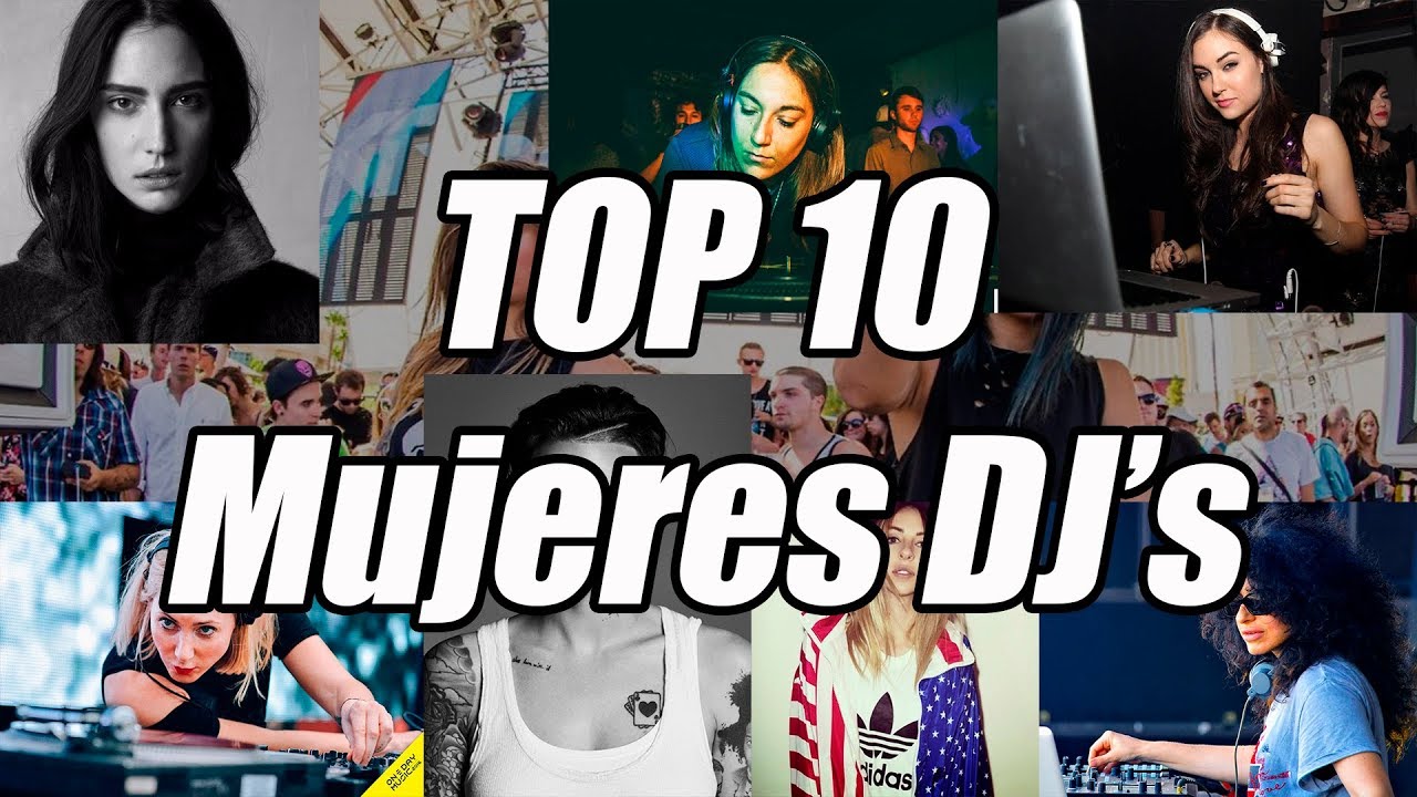 Top 10 Mujeres Dj's - YouTube