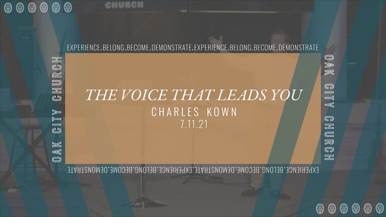 Oak City Church | The Voice that Leads You | Charles Kown - YouTube