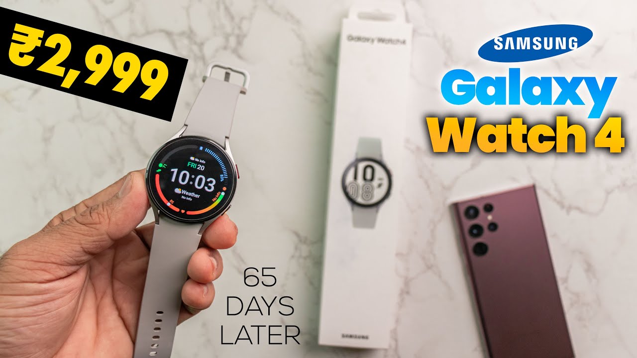 Samsung Galaxy Watch 4 Unboxing & Full Review after 65 Days of Usage ...