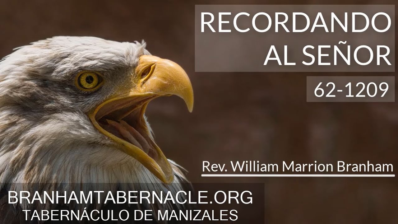 62-1209 | Recordando Al Señor | William Marrion Branham - YouTube