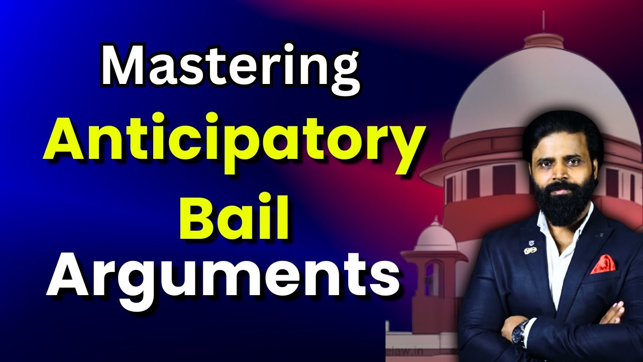 Mastering Anticipatory Bail Arguments - YouTube
