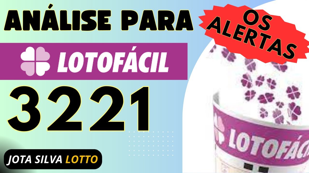 ANÁLISE PARA LOTOFÁCIL 3221 OS ALERTAS - YouTube