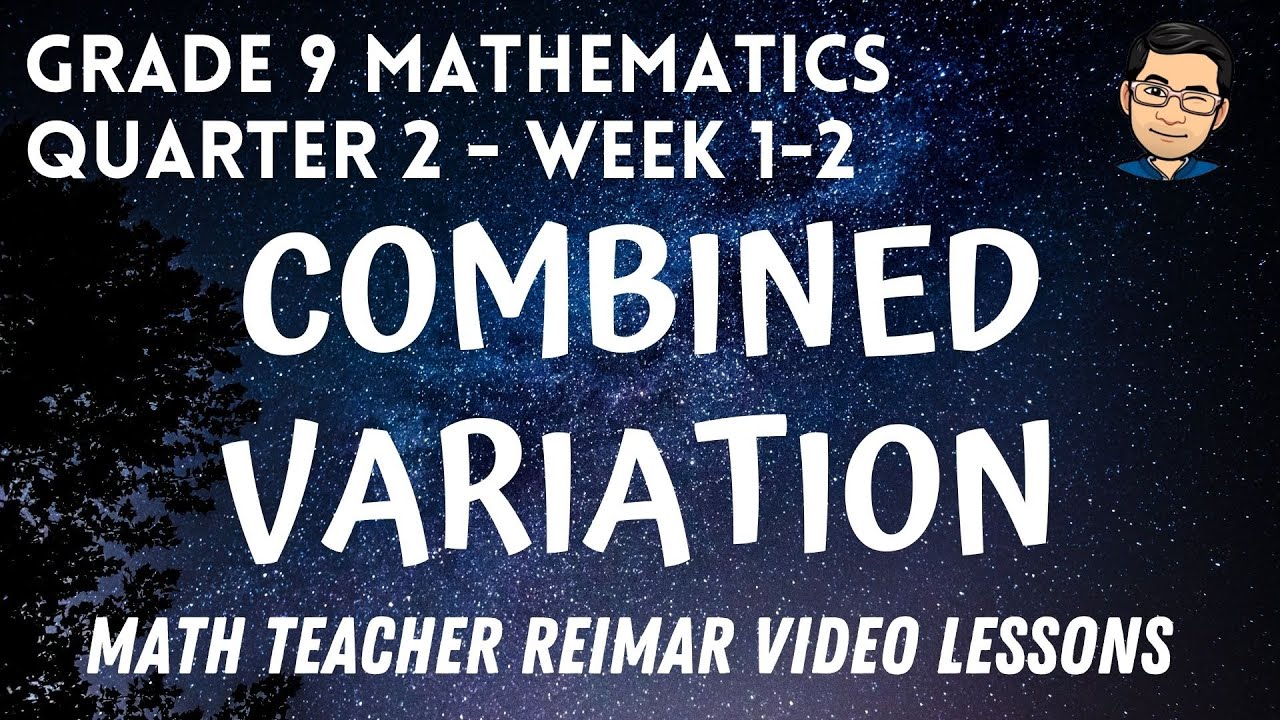 COMBINED VARIATION | MATHEMATICS 9 | MELCS Q1 - WEEK 2 | TAGALOG ...