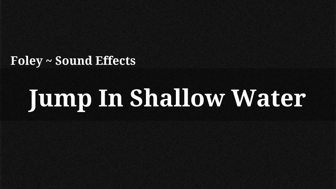 Jump In Shallow Water / Sound Effect - YouTube