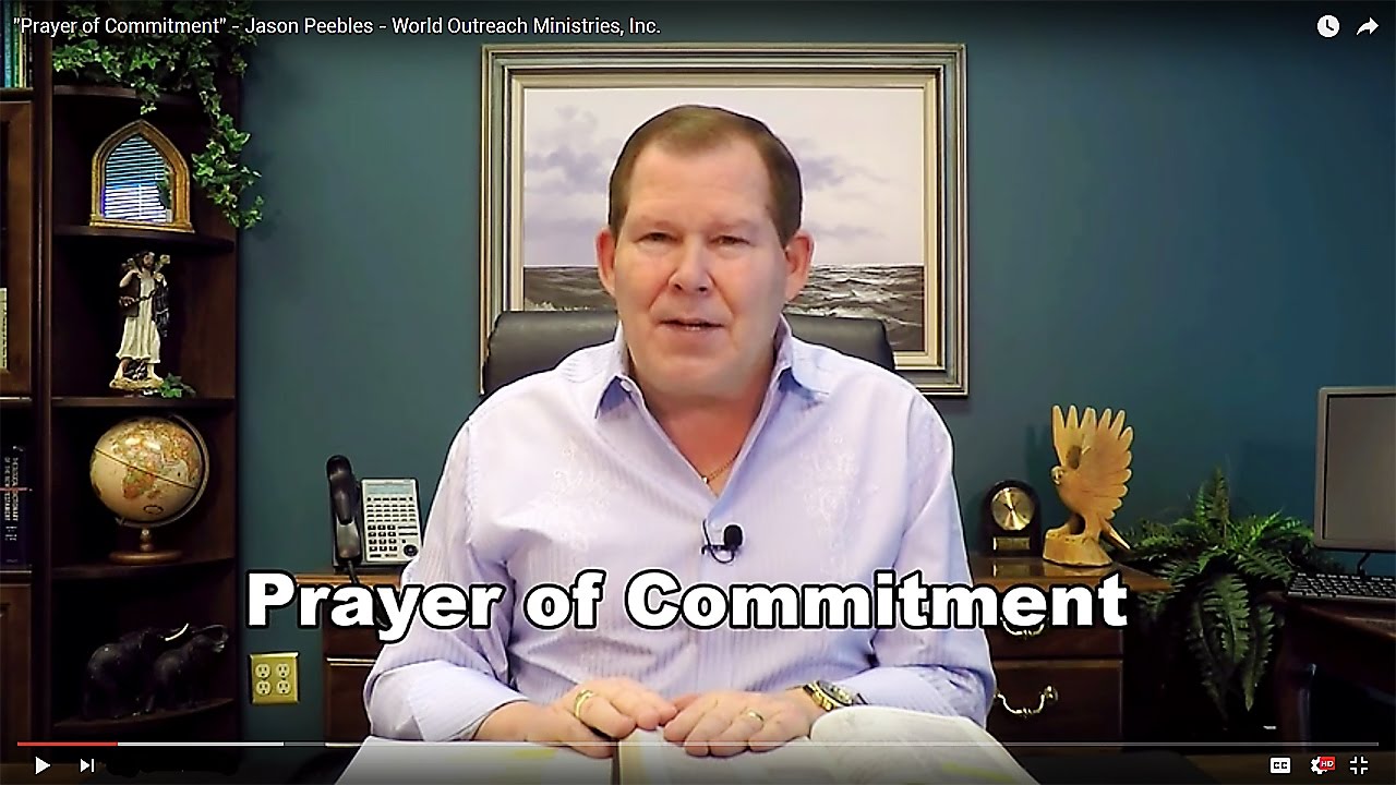 "Prayer of Commitment" - Jason Peebles - World Outreach Ministries, Inc ...