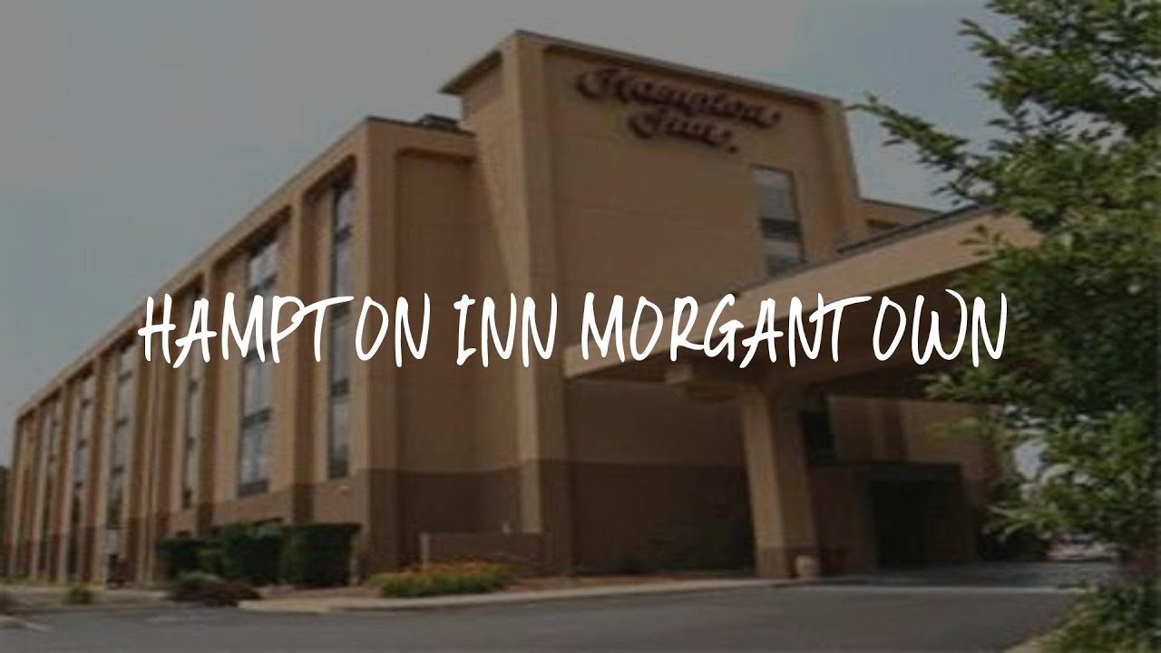 Hampton Inn Morgantown Review - Morgantown , United States of America ...