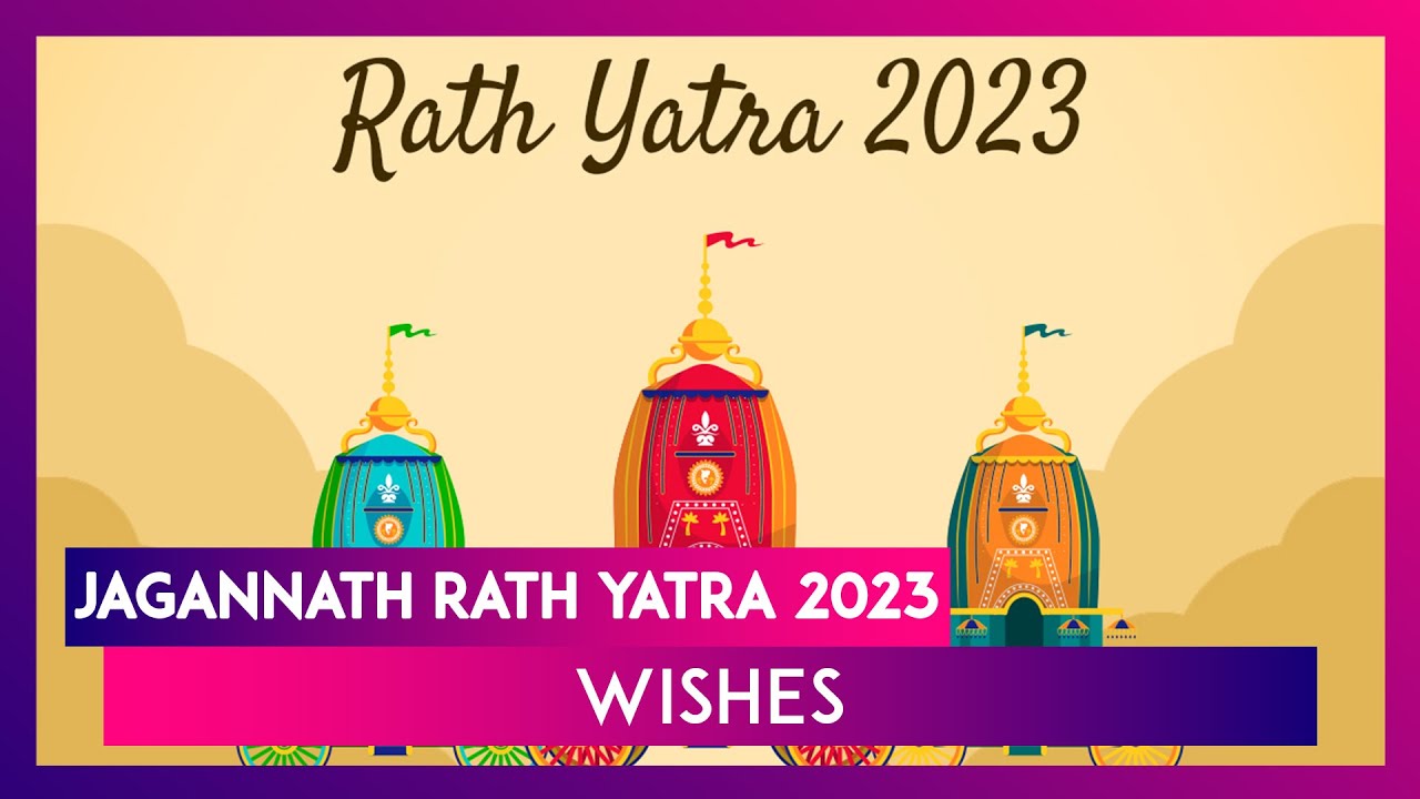 Jagannath Rath Yatra 2023 Wishes: Greetings, Quotes and Messages To ...