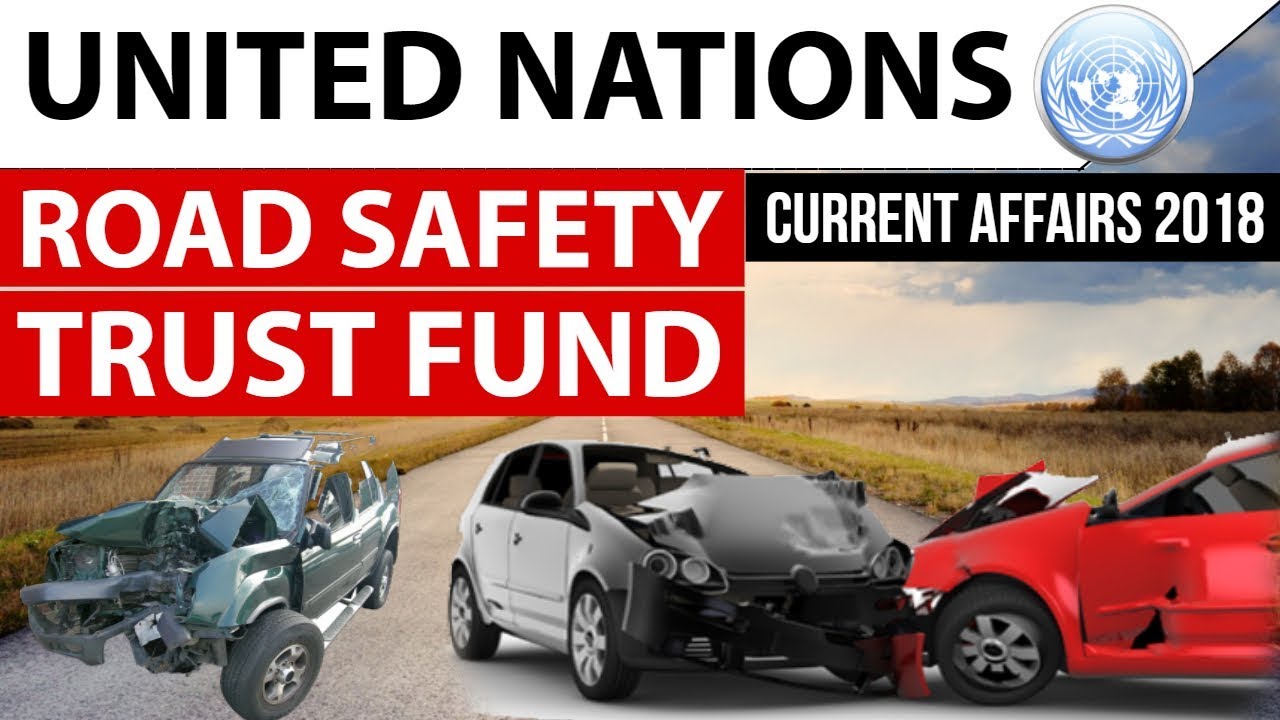 United Nations Road Safety Trust Fund 2018 - Current Affairs 2018 - YouTube