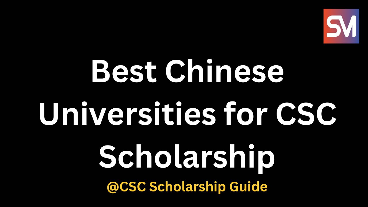 Best Chinese Universities for CSC Scholarship | Subject Wise University ...