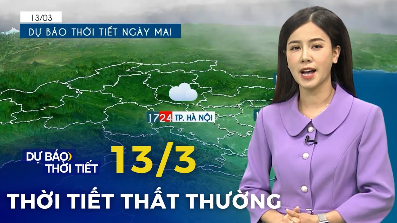 Hà Nội nhiều mây, không mưa | Dự báo thời tiết hôm nay ngày mai 13/3 ...