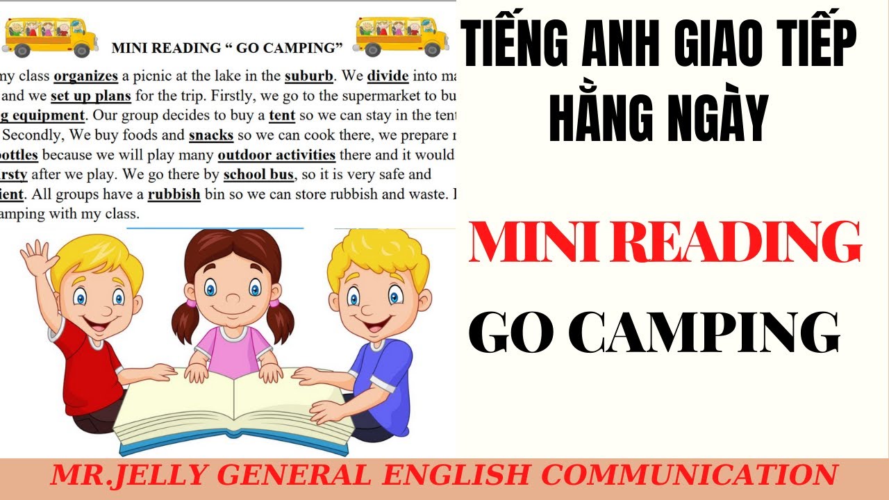 MINI READING " GO CAMPING" | TIẾNG ANH GIAO TIẾP HĂNG NGÀY CHỦ ĐỀ " ĐI ...