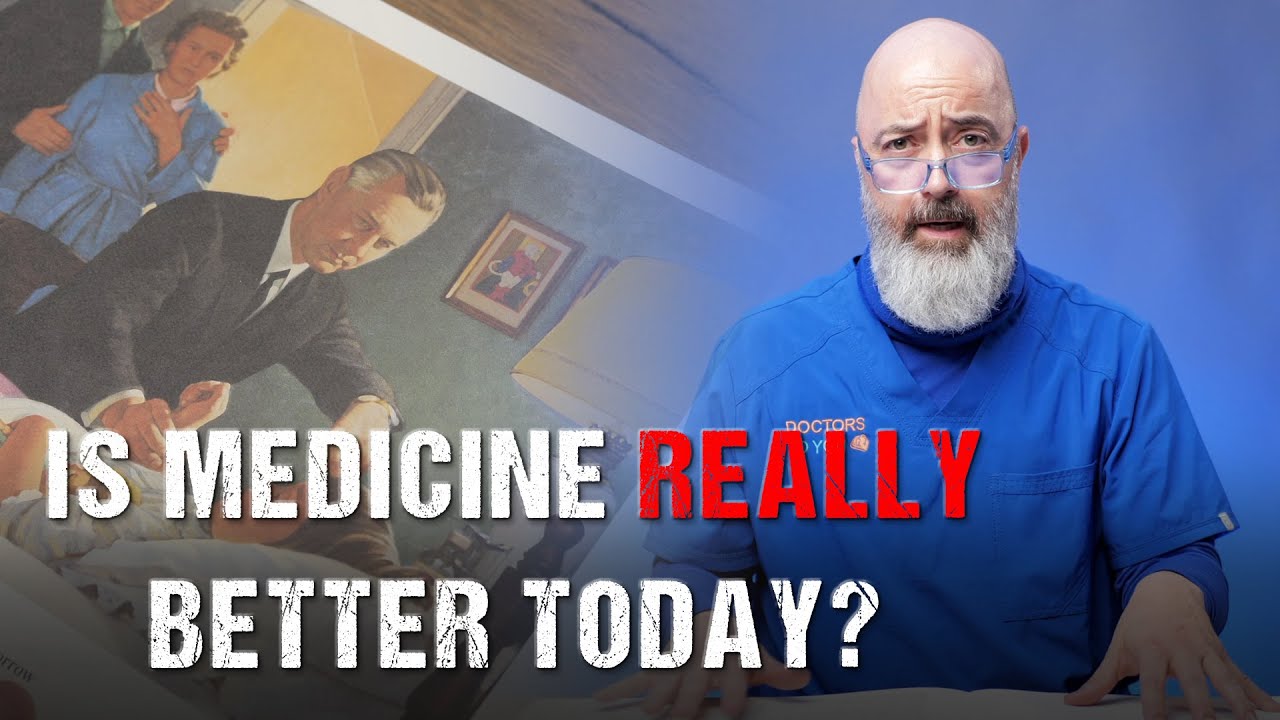 Is medicine REALLY better TODAY? | Medical History with Dr. Brown - YouTube