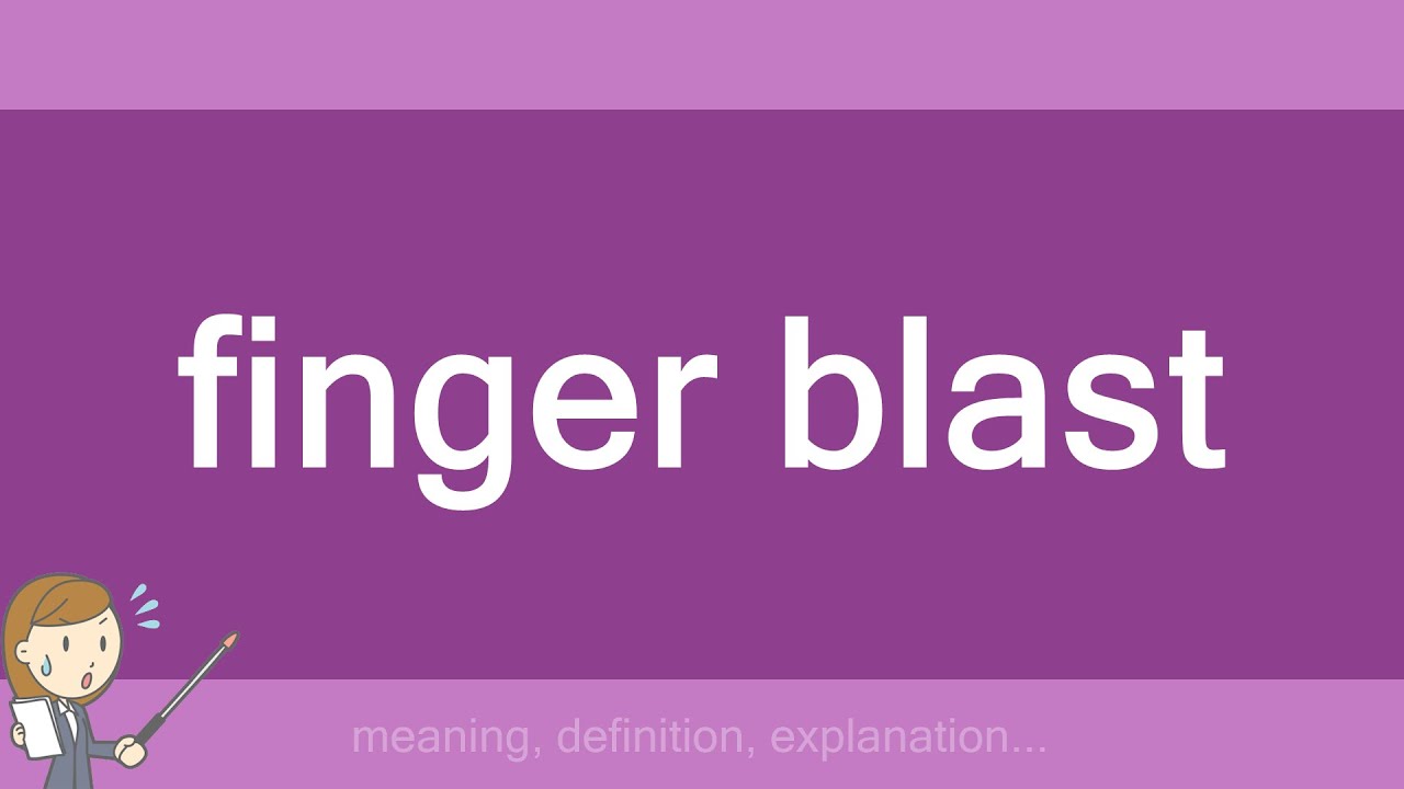 finger blast - YouTube