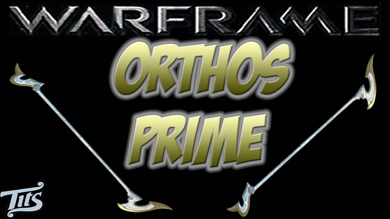 Warframe 10 ♠ Corrupted Orthos Prime - YouTube