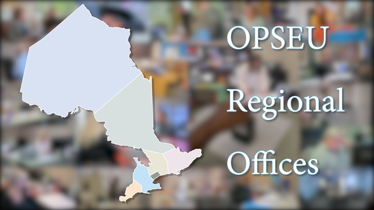 OPSEU Regional Offices - YouTube