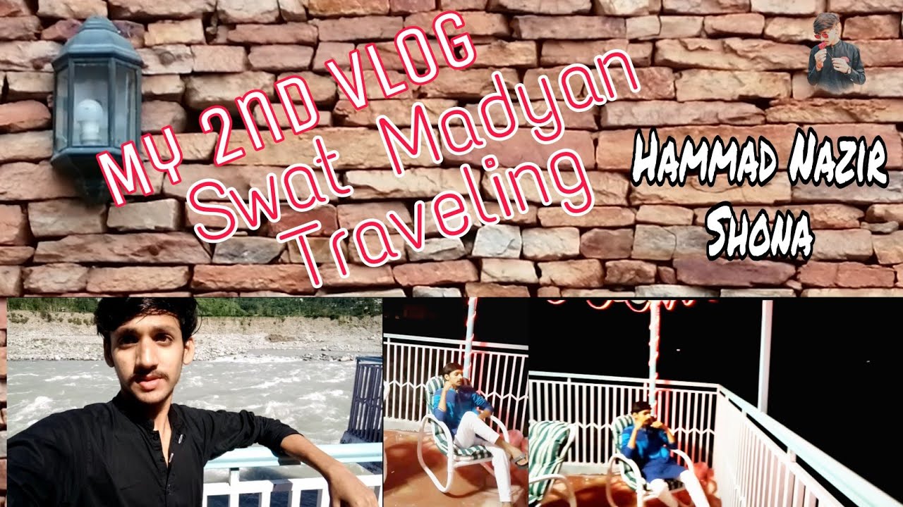 My 2nd Vlog | Swat Madyan Traveling |(Official Video)| 2022 | Hammad ...