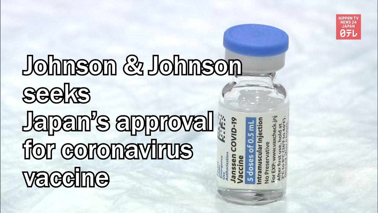 Johnson & Johnson seeks Japan's approval for coronavirus vaccine - YouTube