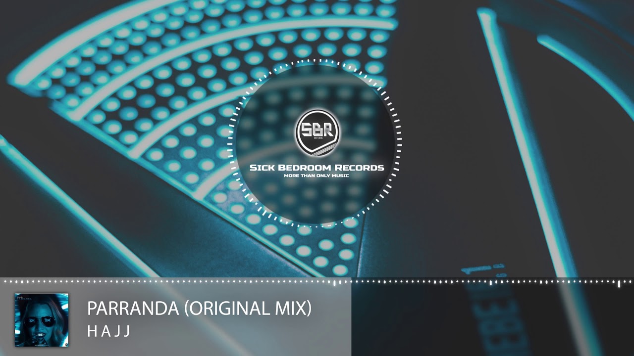 HAJJ - Parranda (Original Mix) - YouTube