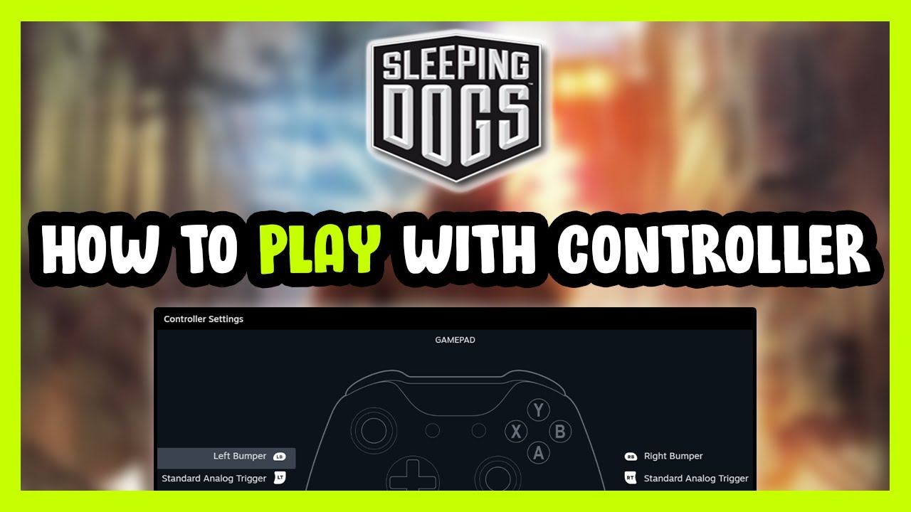 How to Play Sleeping Dogs With Controller on PC! - YouTube