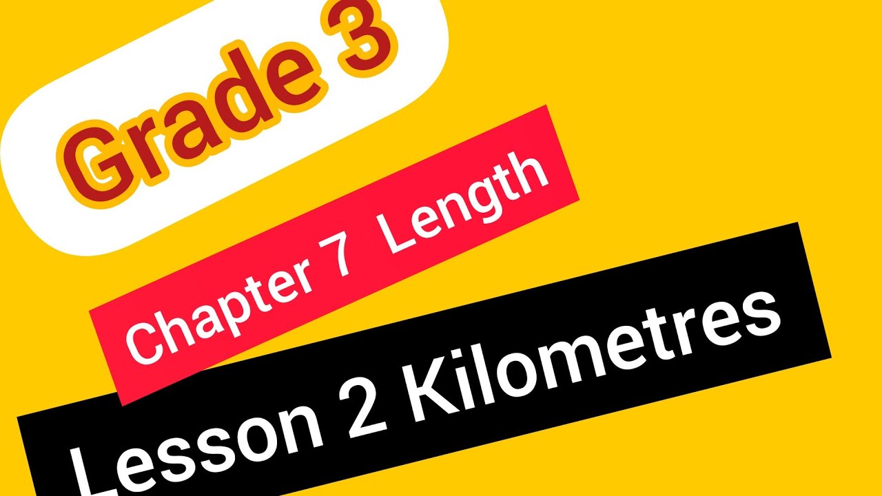 Chapter Length killometre Grade 3 YouTube chapter-length-killometre-grade-3-youtube