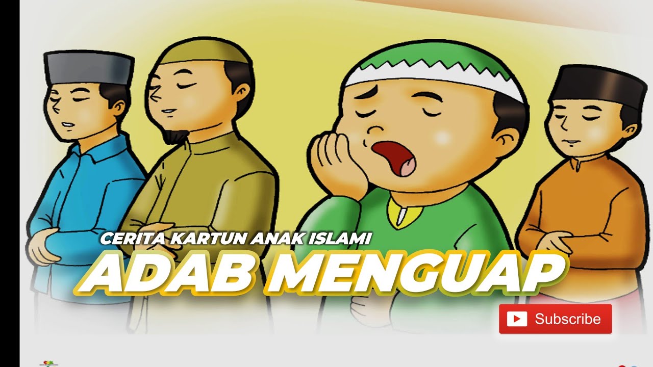 ADAB MENGUAP - KARTUN ANAK ISLAMI - YouTube
