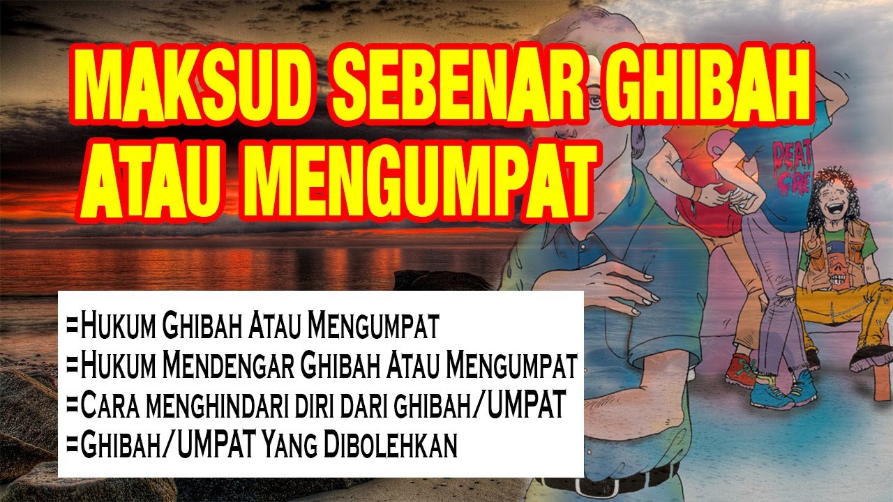 MAKNA SEBENAR GHIBAH ATAU MENGUMPAT - YouTube