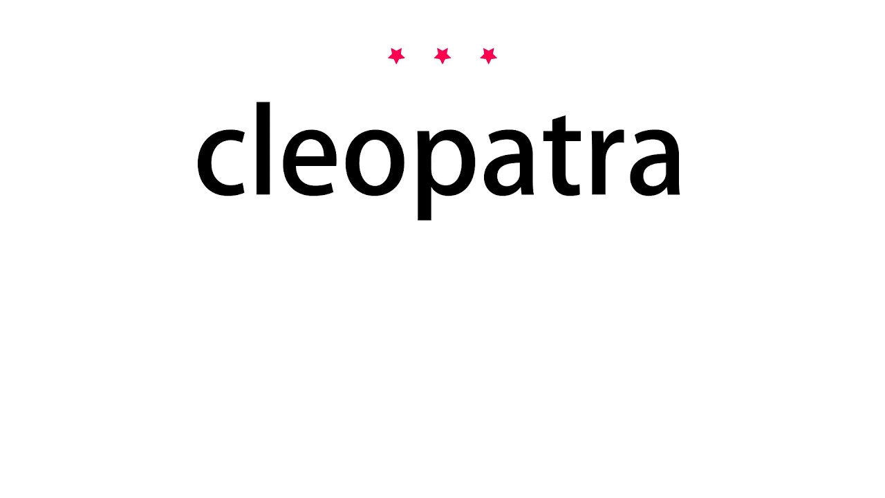How to pronounce cleopatra - Vocab Today - YouTube