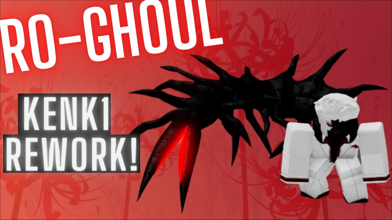 Ro-Ghoul│ReKenK1 Showcase - YouTube