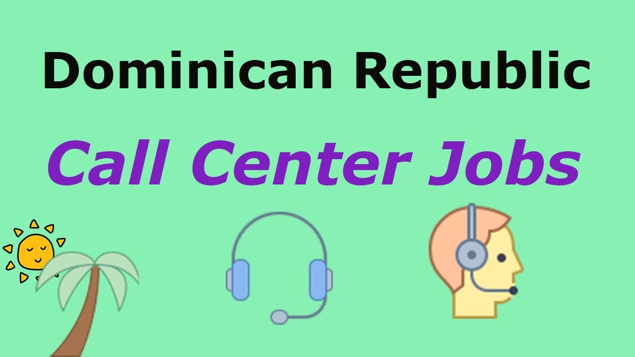 Call Center Jobs in the Dominican Republic, Working in the DR - YouTube