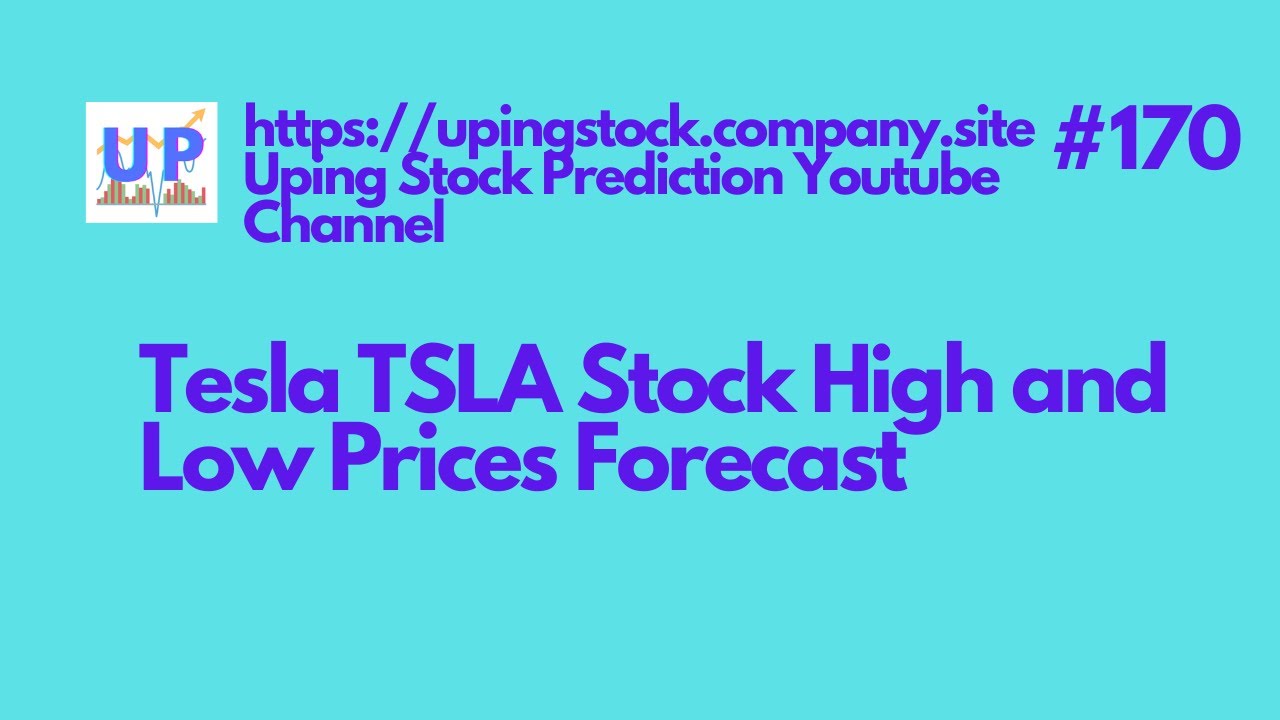 #170 Tesla TSLA Stock High and Low Forecast - YouTube