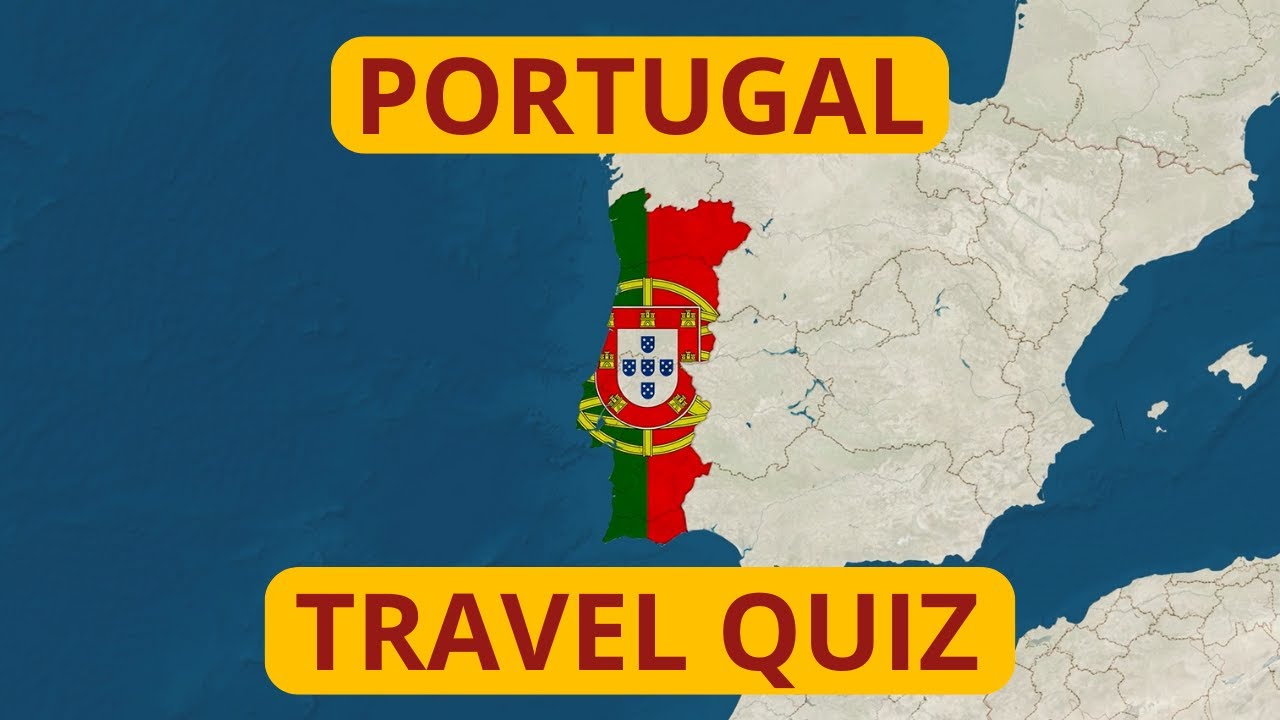 Ultimate Portugal Travel Quiz - How Well Do You Actually Know Portugal ...