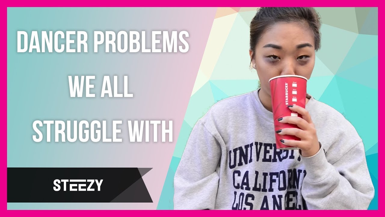 Dancer Problems We All Struggle With feat. STEEZY Modern | Dance Skit ...