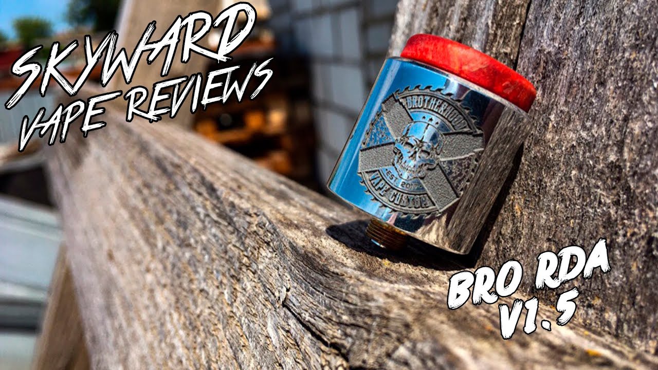 BRO RDA V1.5 ОТ BROTHERHOOD VAPE CUSTOM | Перерождение - YouTube