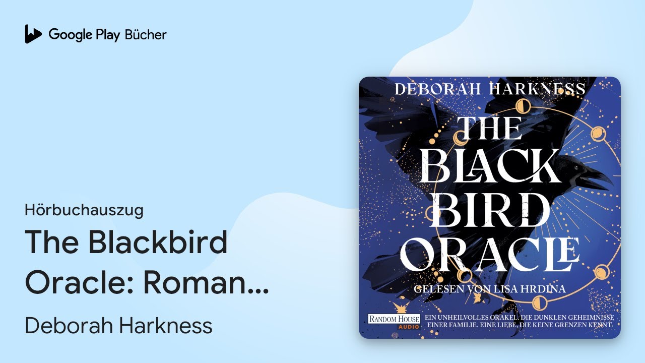 „The Blackbird Oracle: Roman - Eine unsterbliche…“ von Deborah Harkness ...