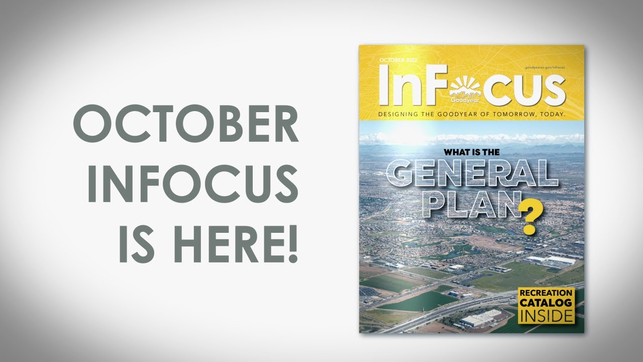 InFocus October 2022 - Goodyear General Plan - YouTube