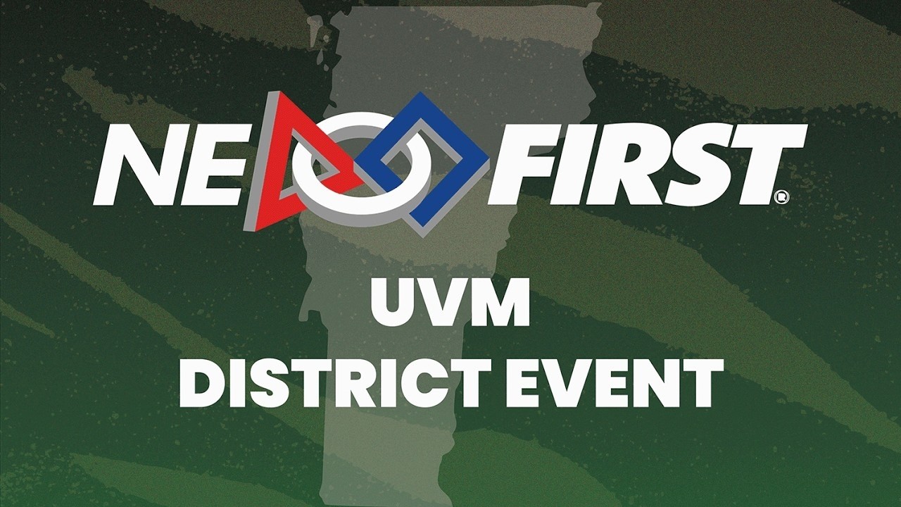 FIRST Robotics Competition REBUILT 2026 - NE FIRST UVM District Event ...