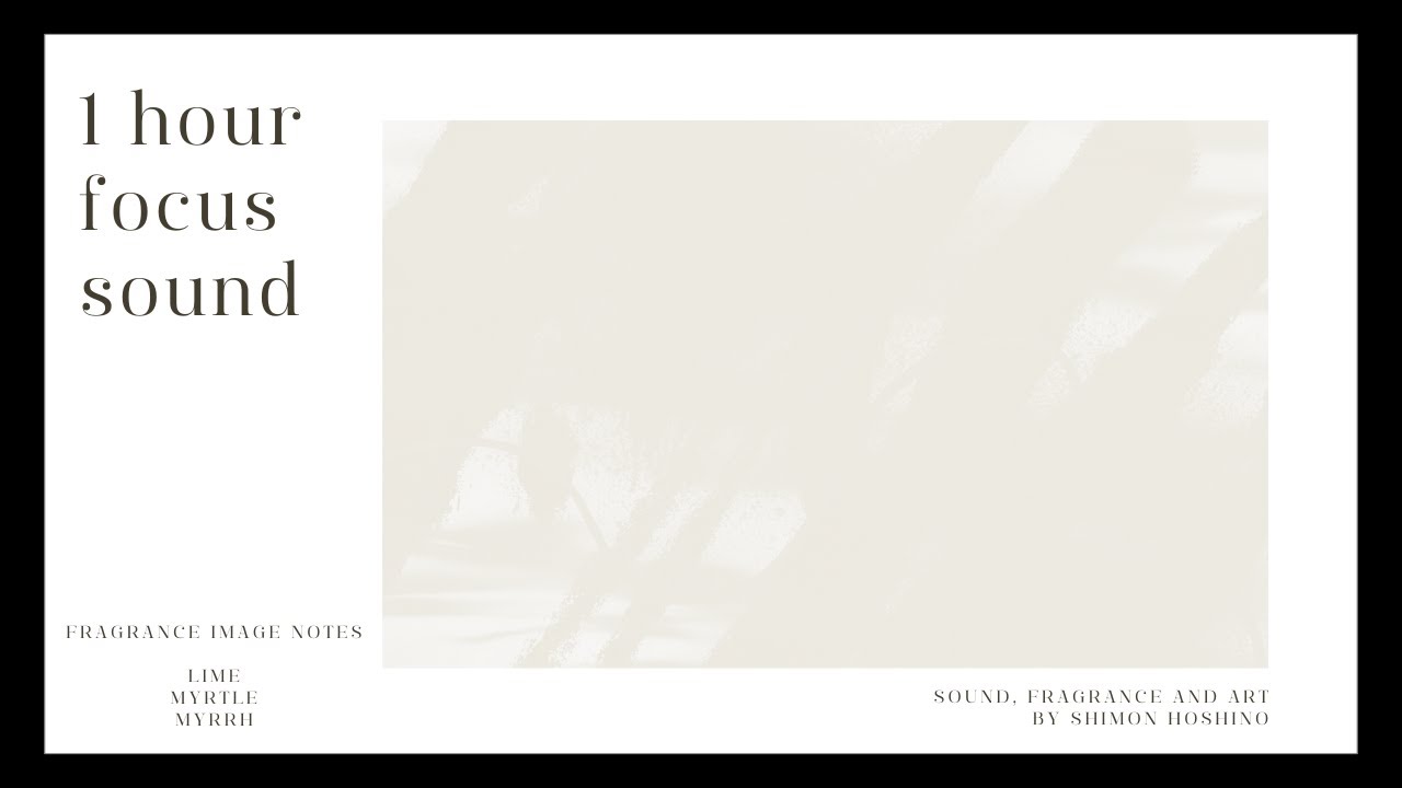 1 hour focus sound | Japanese Ambient | Fragrance Note | Art | powder ...